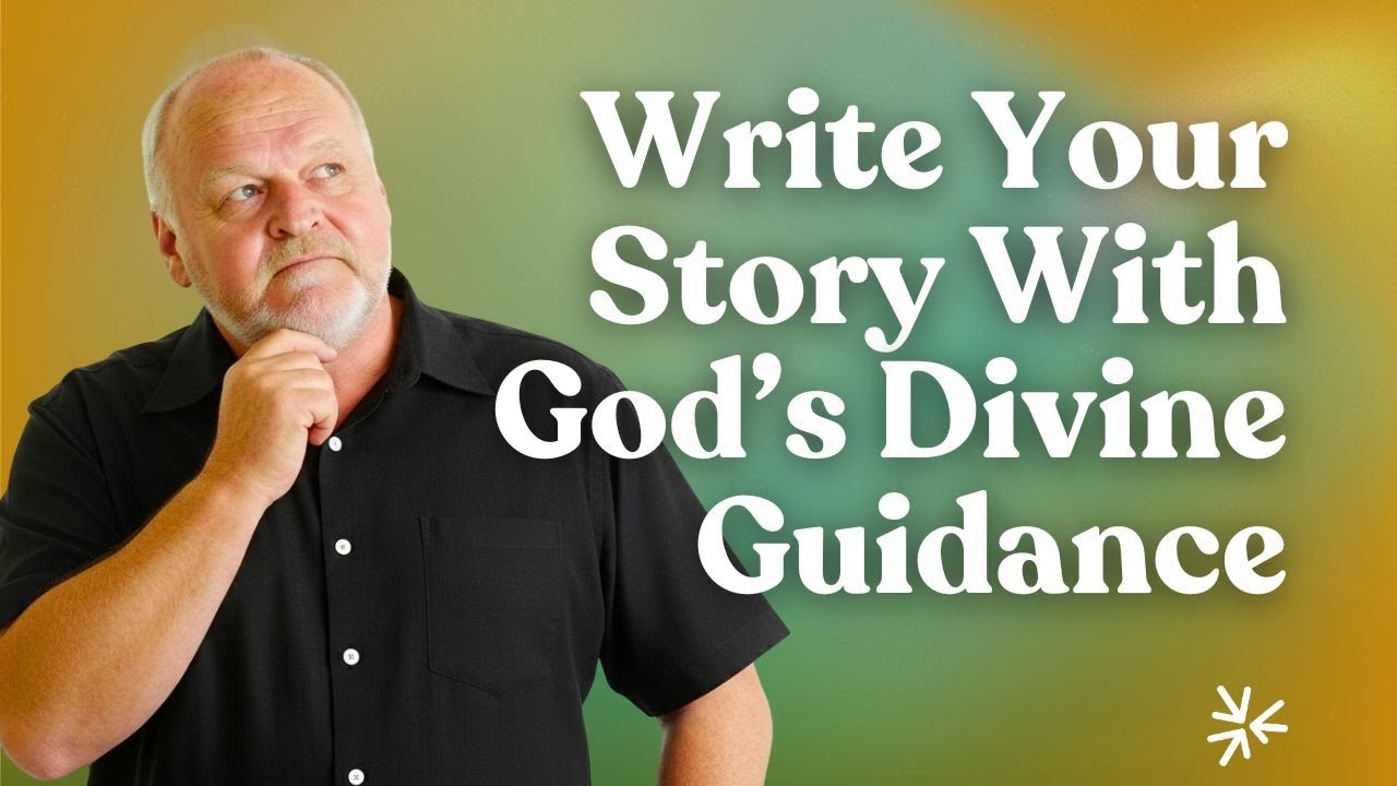Write Your Story With God’s Divine Guidance - YouTube