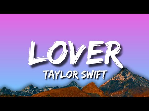 Taylor Swift - Lover (Lyrics) - YouTube