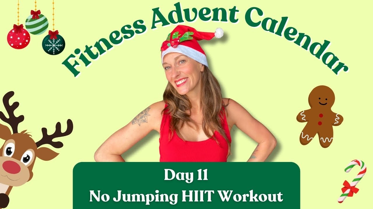 🎄 Christmas Fitness Advent Calendar 🎅 | Day 11 | No Jumping HIIT ...