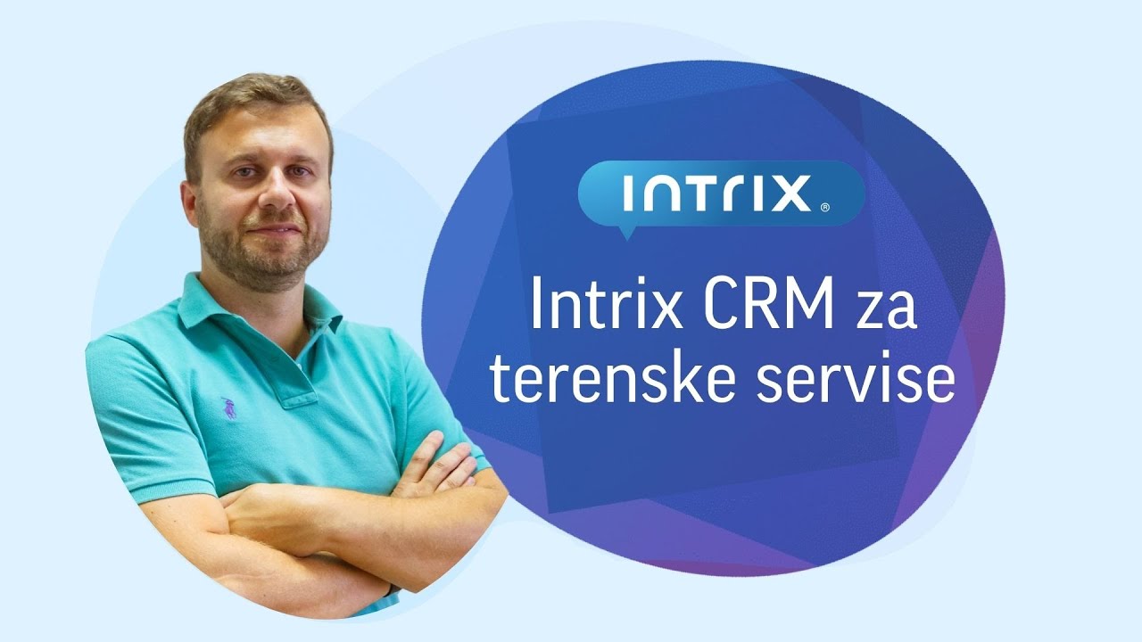 Intrix CRM za terenske servise | Intrix - YouTube
