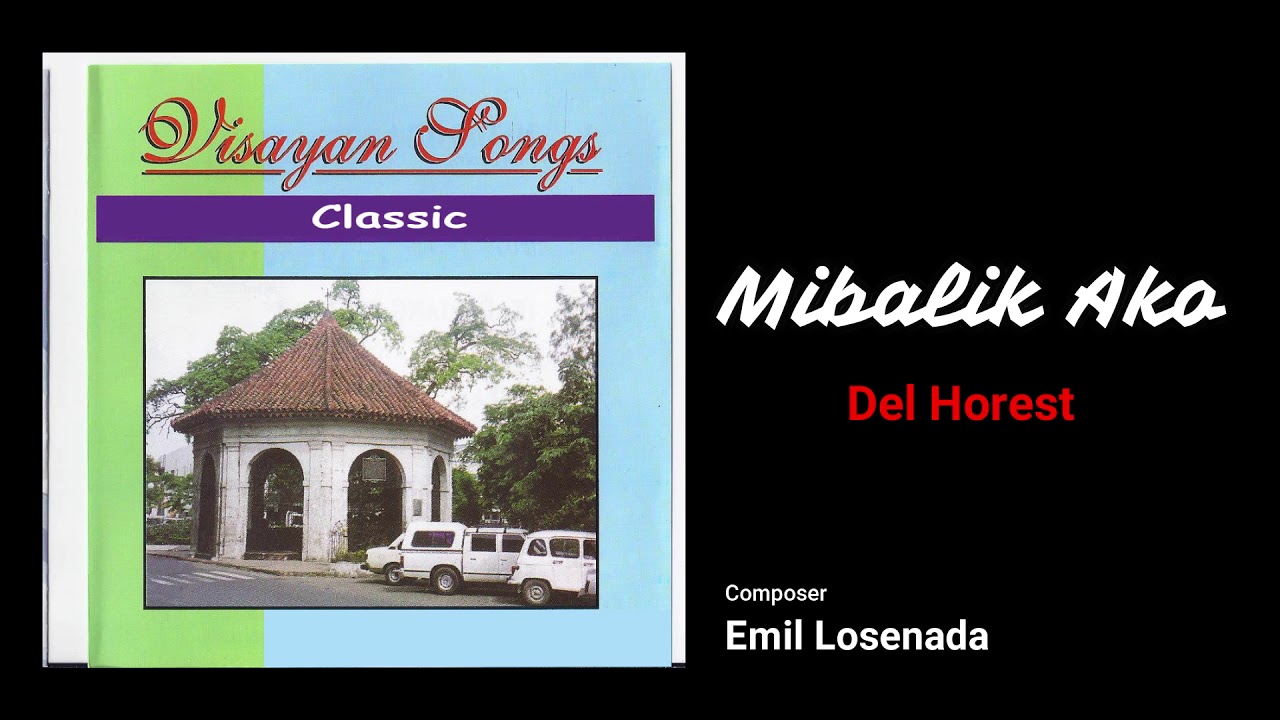 Mibalik Ako by Del Horest - YouTube