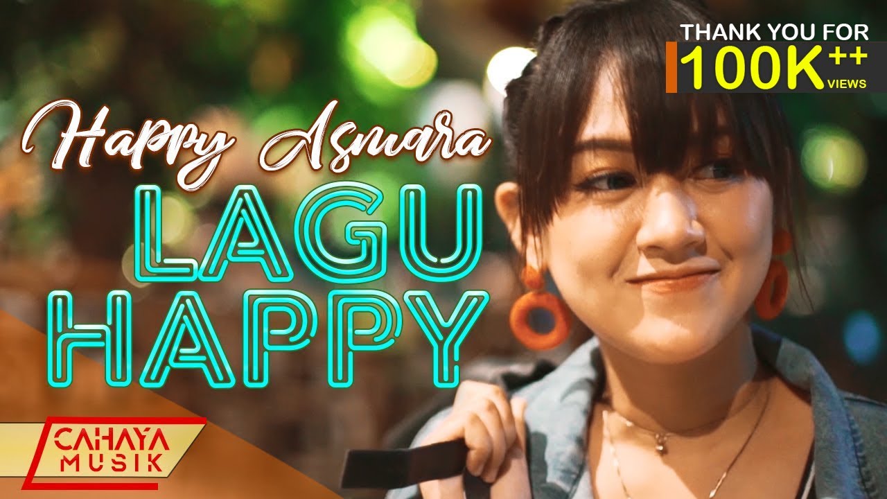 Happy Asmara - Lagu Happy | feat. Rein MC 63 (OFFICIAL MUSIC VIDEO ...