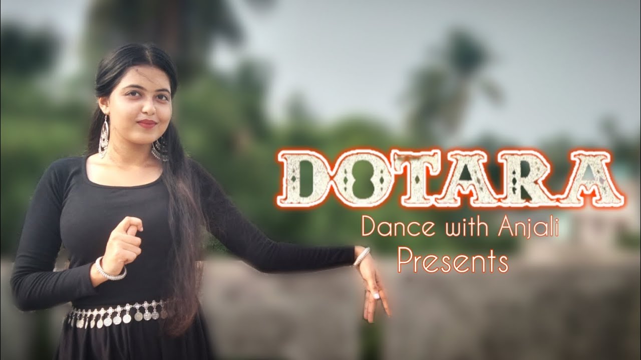 Dotara (Dance) Jubin Nautiyal, Mouni Roy, Payal Dev | Dance with Anjali ...