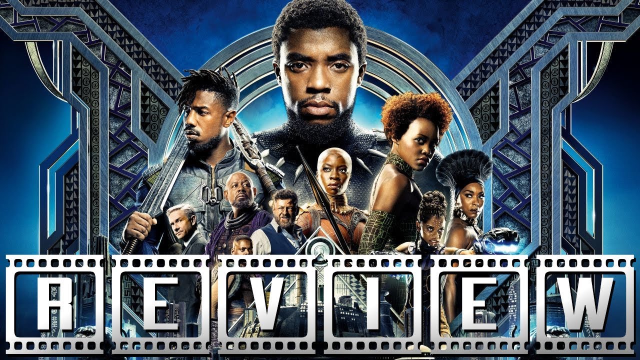Black Panther: A Film Rant Movie Review - YouTube