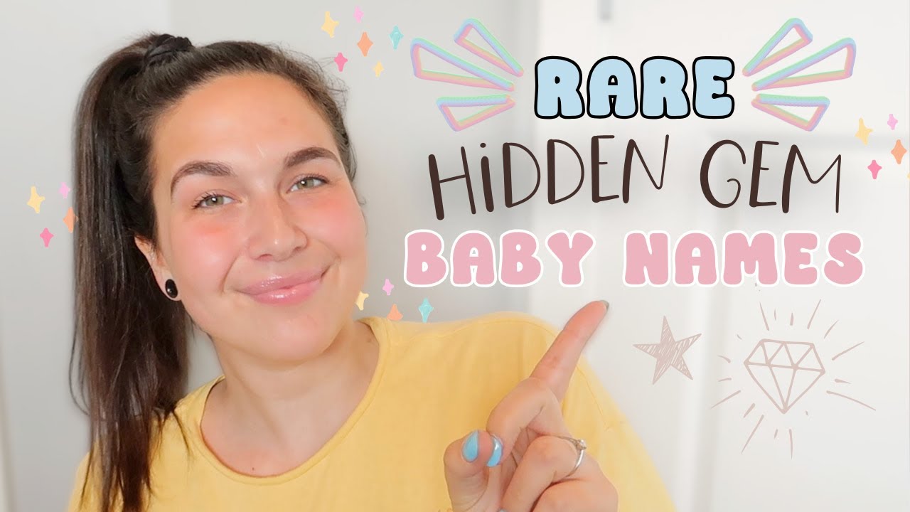 Hidden Baby Name Gems 2024 - Unique & Rare Baby Names For Boys & Girls ...