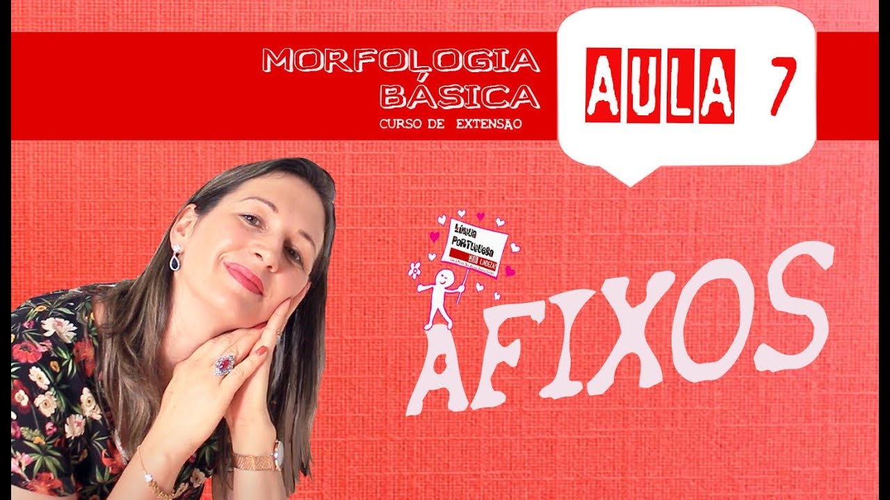 MORFOLOGIA BÁSICA (AULA 7) - AFIXOS - YouTube