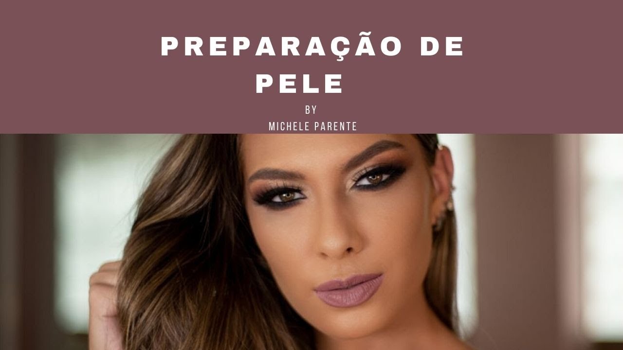 TUTORIAL DE MAQUIAGEM | PREPARAÇÃO DE PELE - YouTube