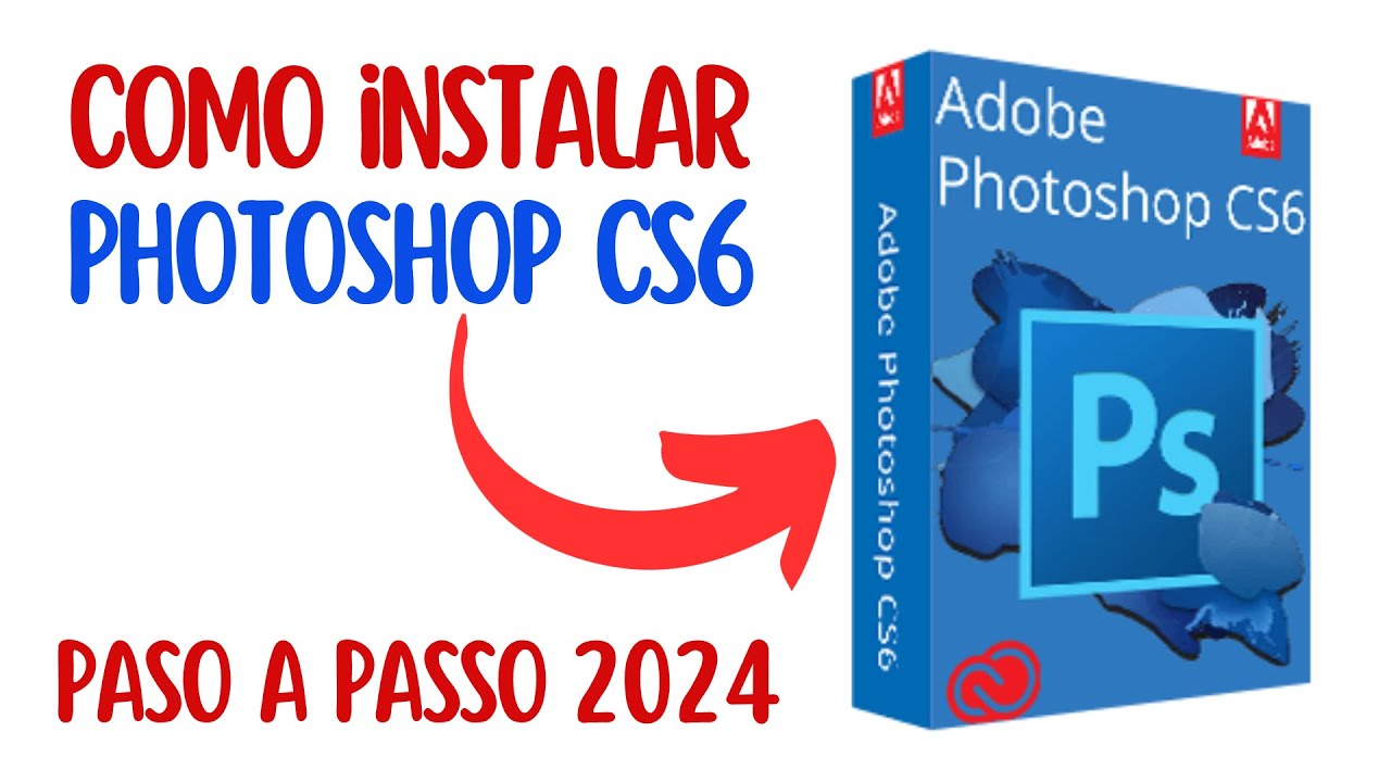 Como Instalar Photoshop CS6 Passo a Passo 2024 - YouTube
