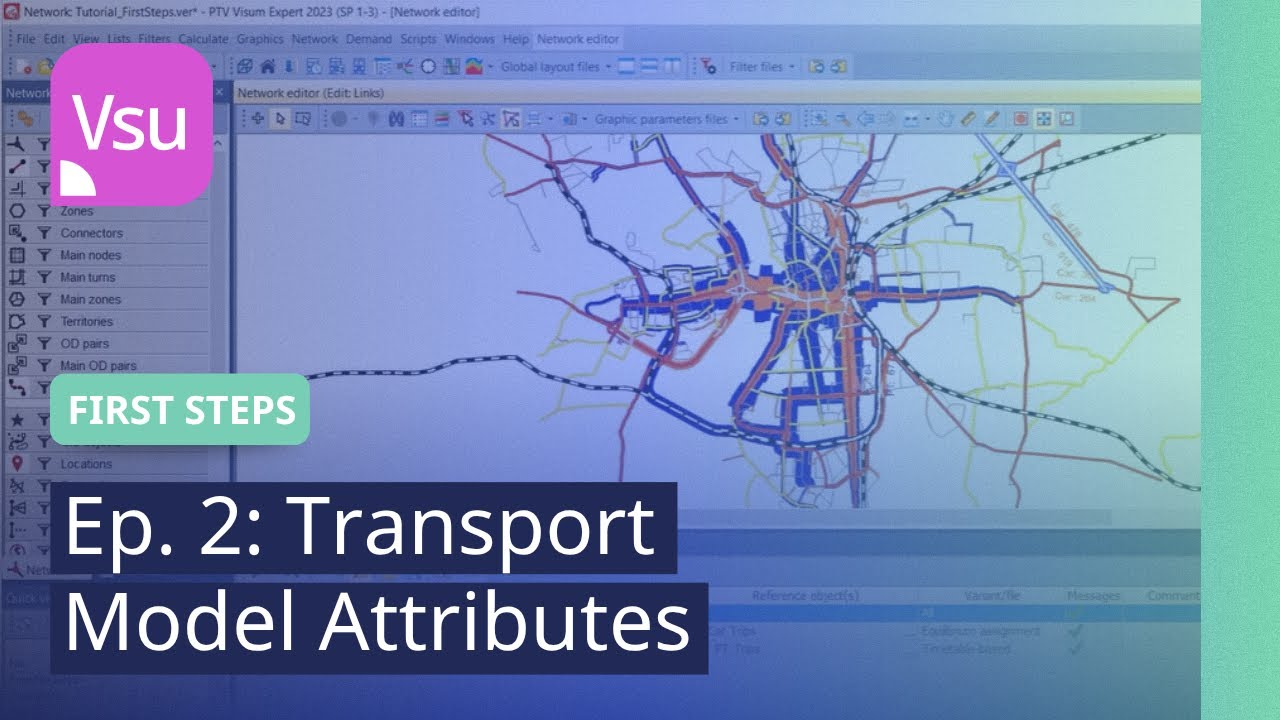 First Steps Ep. 2: Transport Model Attributes | PTV Visum | Tutorial ...