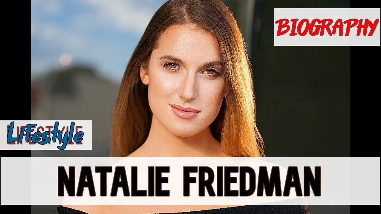 Natalie Friedman Hollywood Actress Biography & Lifestyle - YouTube