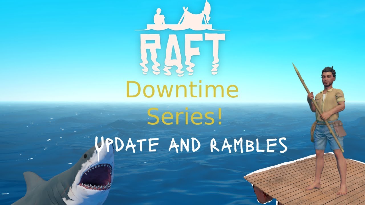 Raft: Update and rambles - YouTube