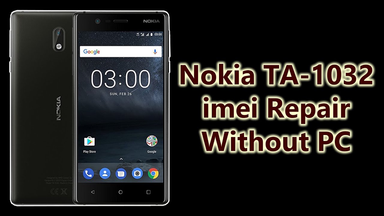Nokia TA-1032 or Nokia 3 imei Repair With Out Any Box | GSM - YouTube