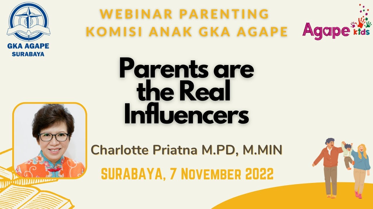 Webinar Parenting Komisi Anak GKA Agape, "Parents are the Real ...