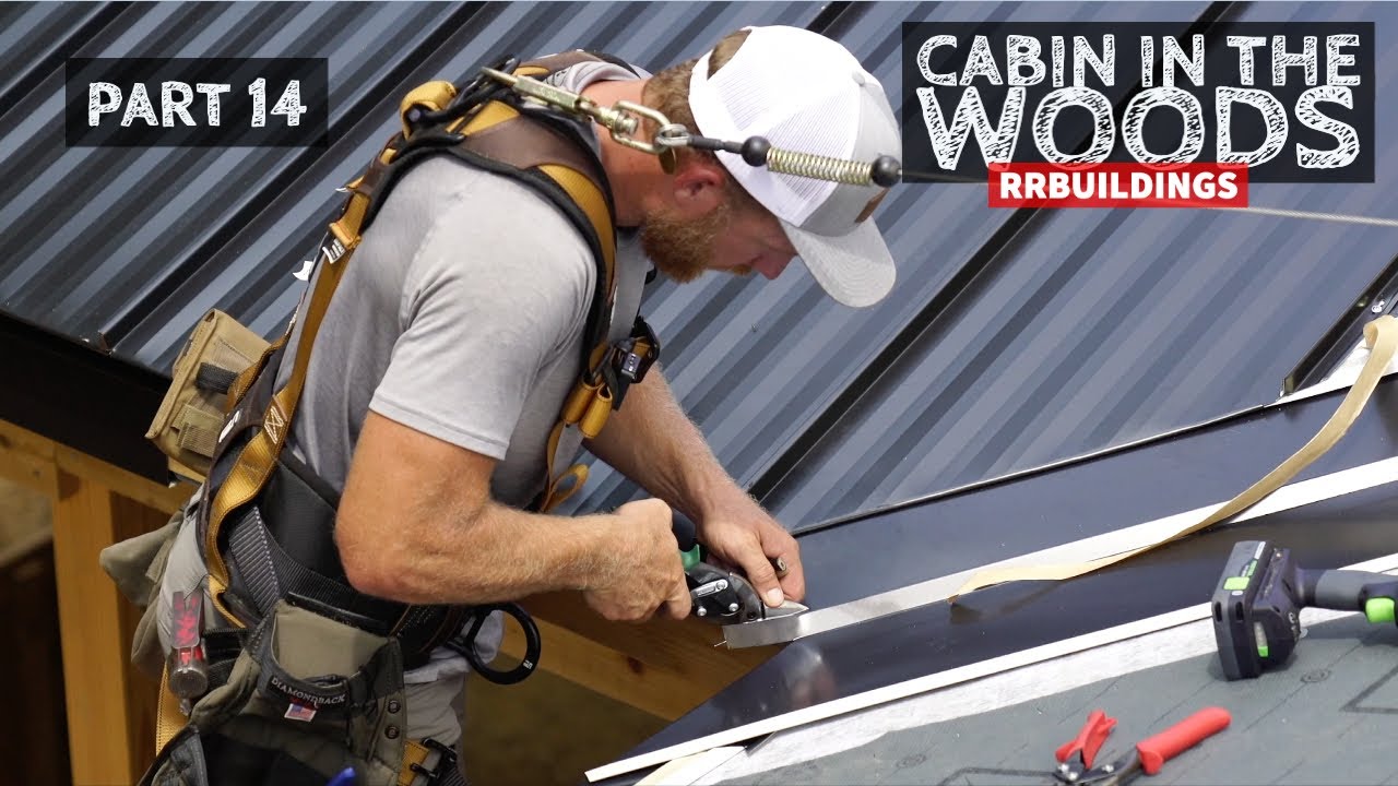 Cabin in the Woods Part 14: How to Install Metal Standing Seam Roof in ...