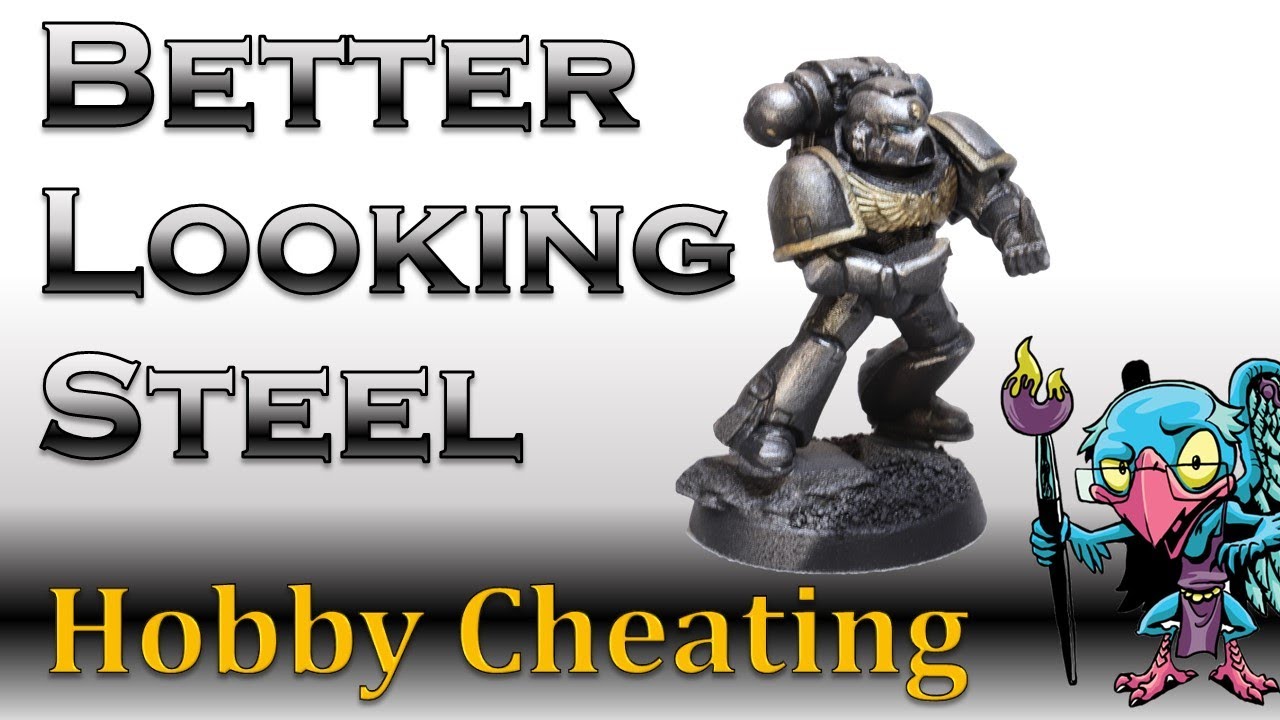 How to Paint Better Looking Steel - Hobby Cheating 293 - YouTube