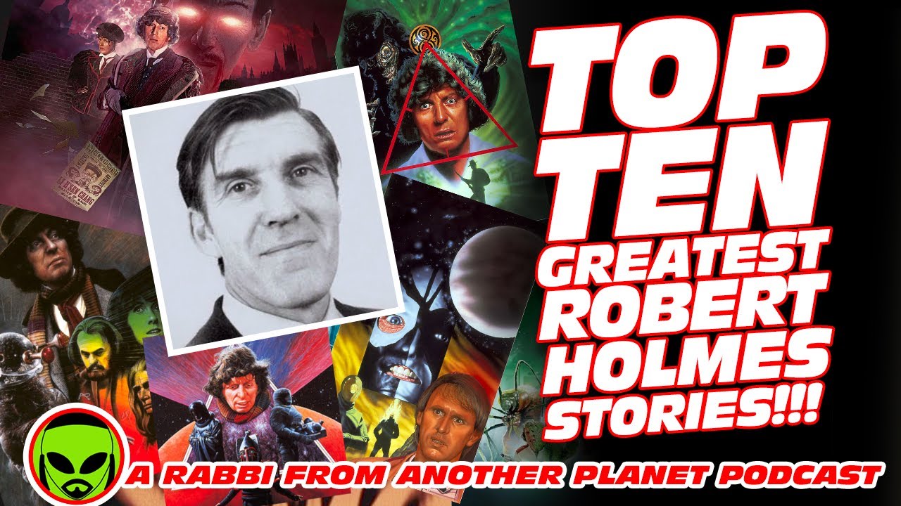 The Top Ten Greatest Robert Holmes Doctor Who Stories!!! - YouTube