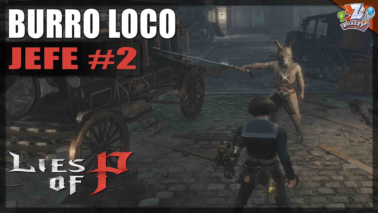 Lies of P - Burro loco - JEFE 2 | Localización y Combate - LOGRO ...