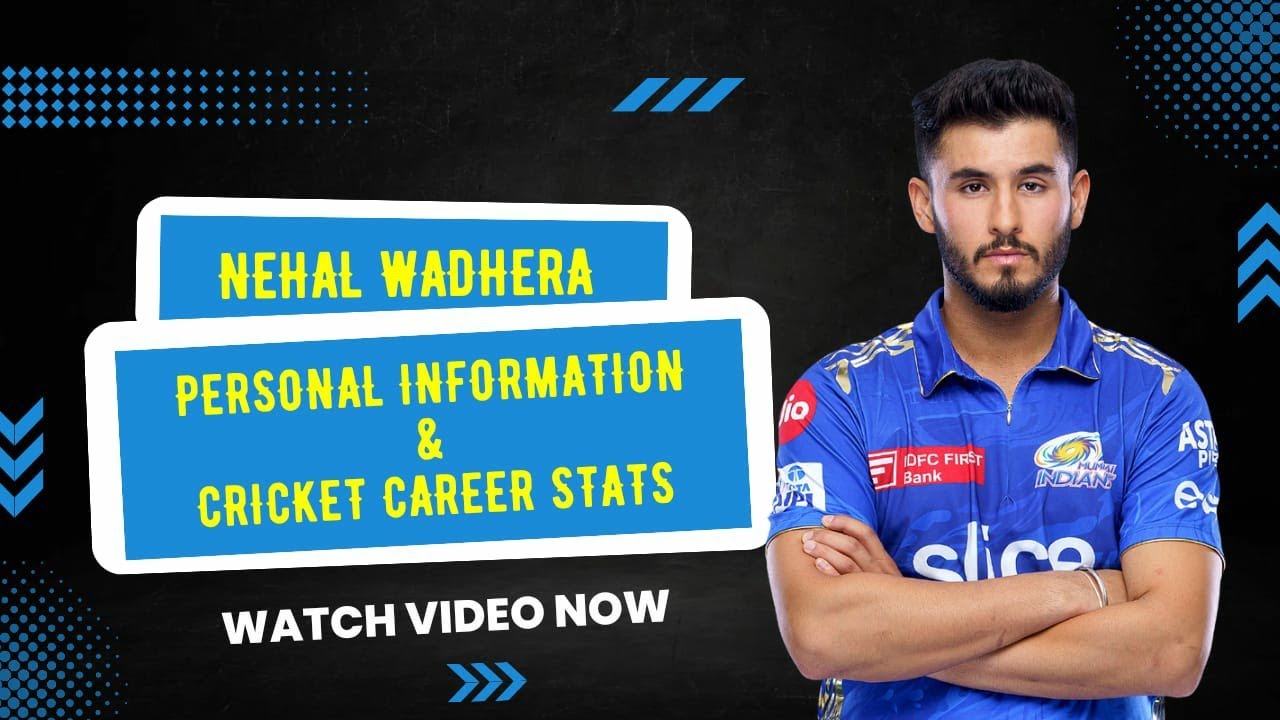 Nehal Wadhera personal information & Cricket career stats || EACricky ...