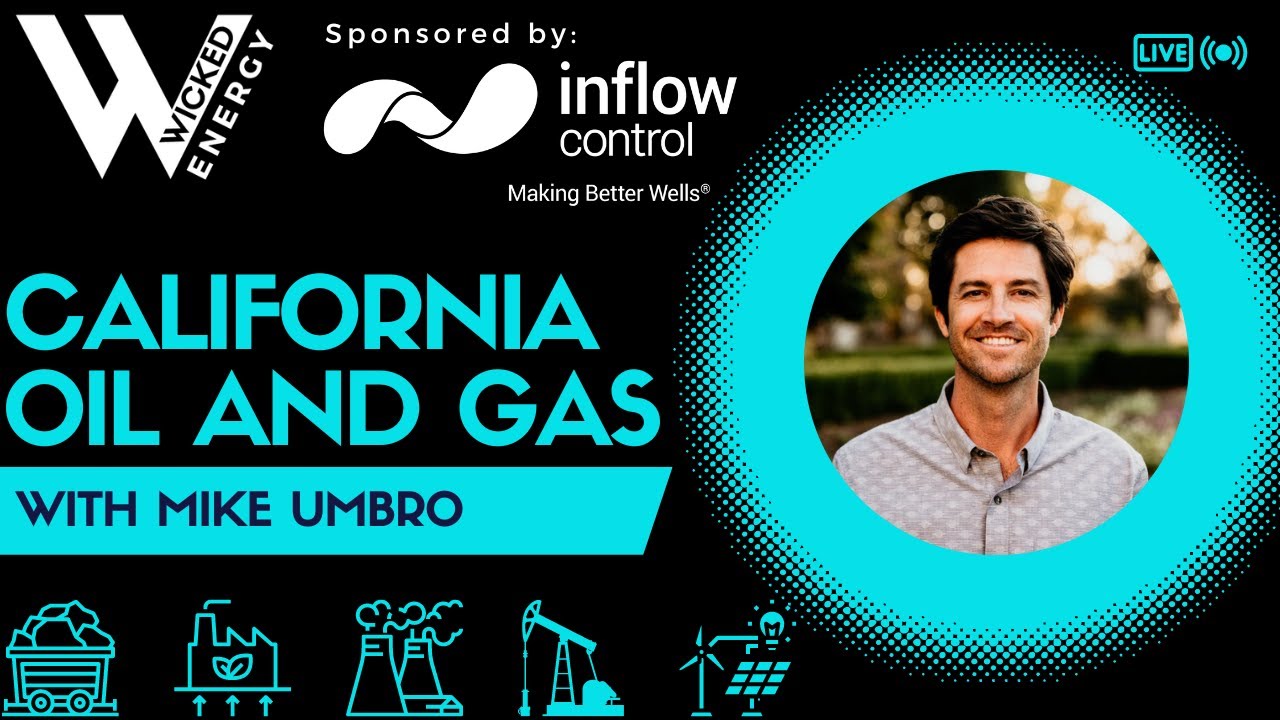 WE09 – California Oil and Gas with Mike Umbro, Oil Gas Entrepreneur ...