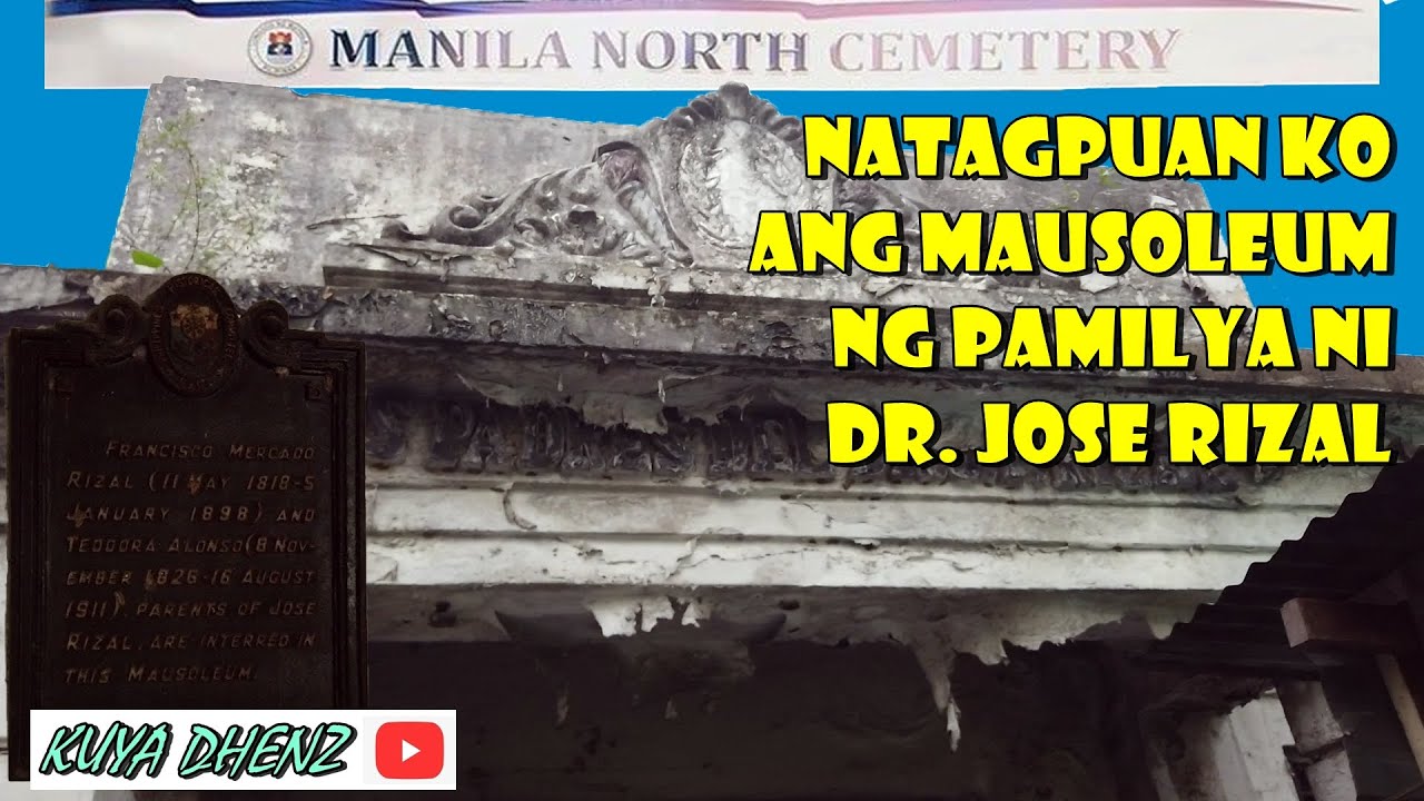 MANILA NORTH CEMETERY | MAUSOLEUM NG PAMILYA NI DR. JOSE RIZAL | Kuya ...
