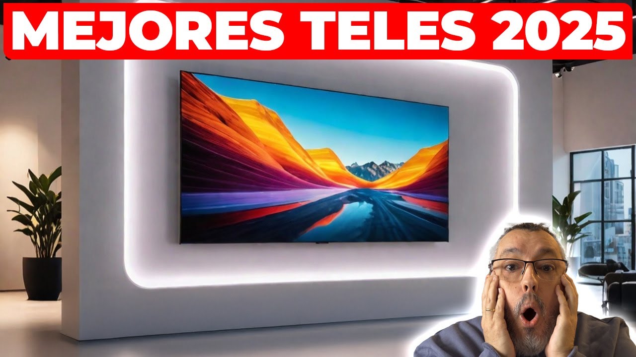 DESCUBRE los modelos más POTENTES de Televisores para 2025 - YouTube