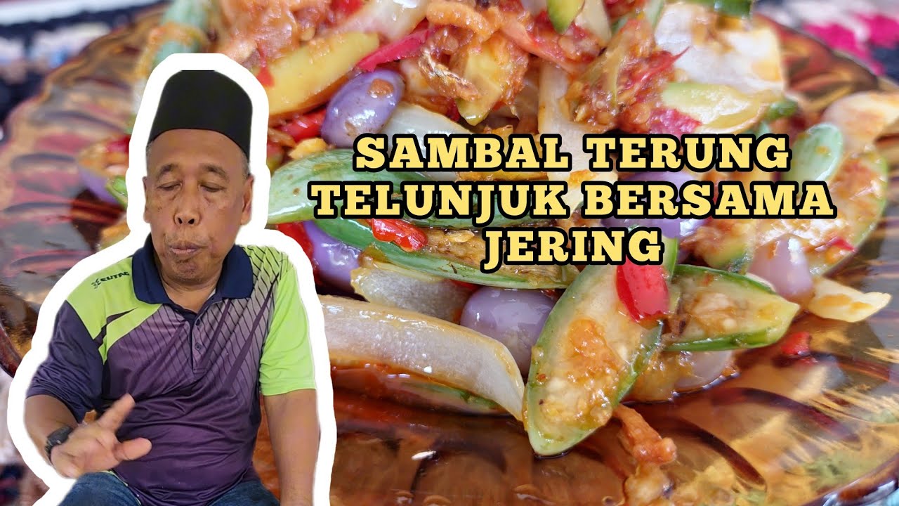 Resepi Sambal Terung Telunjuk bersama Jering | Jengkol Tumis | Sayur ...