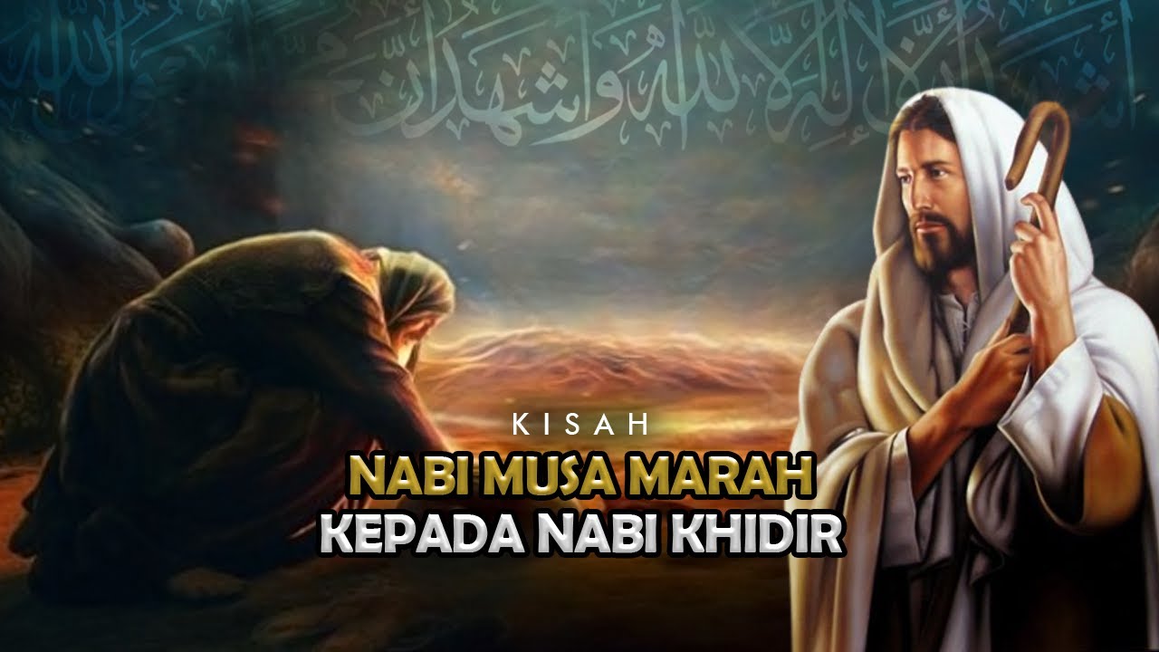 Kisah Nabi Musa As Bertemu Nabi Khidir As - Sejarah Islam - YouTube