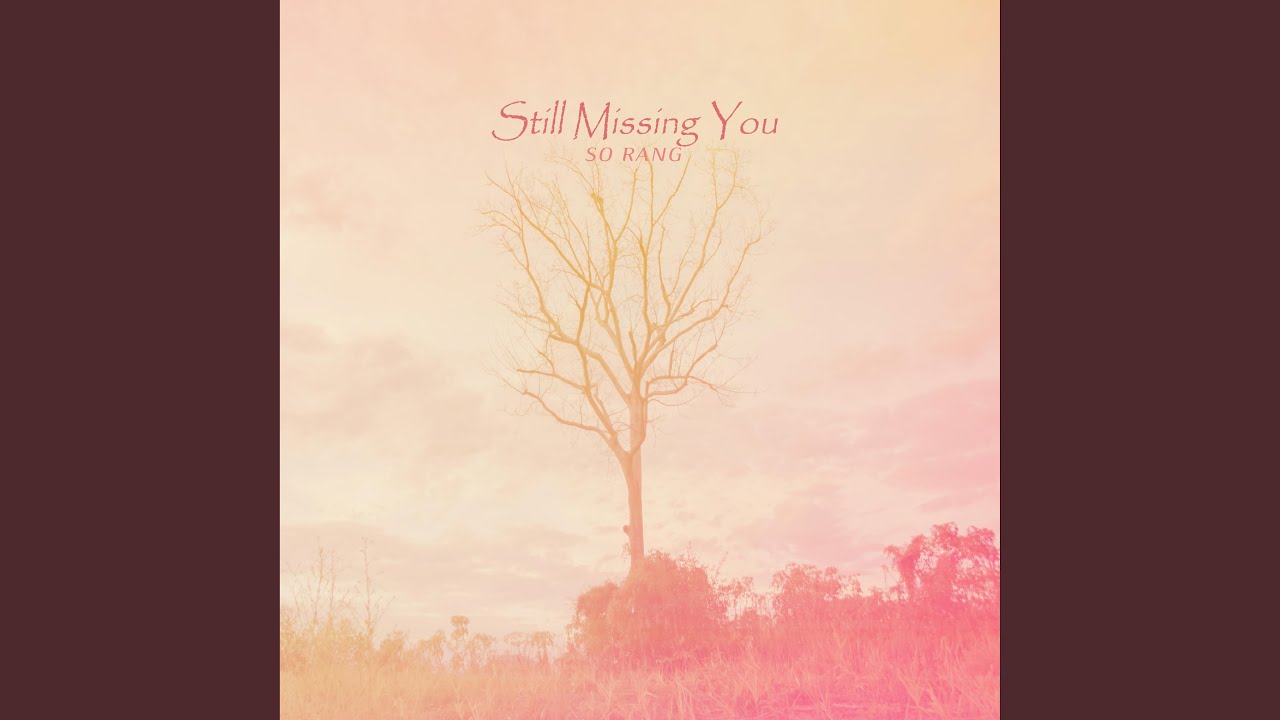 Still Missing You - YouTube