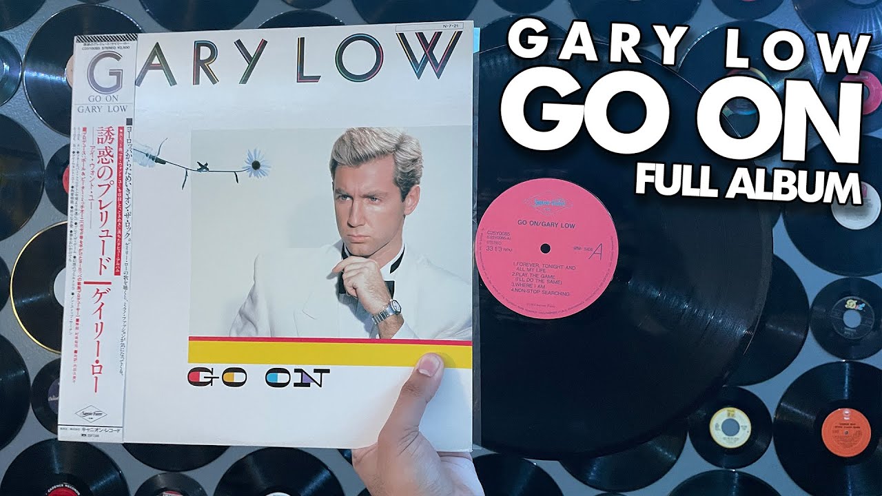 Gary Low - Go On (FULL ALBUM) - YouTube