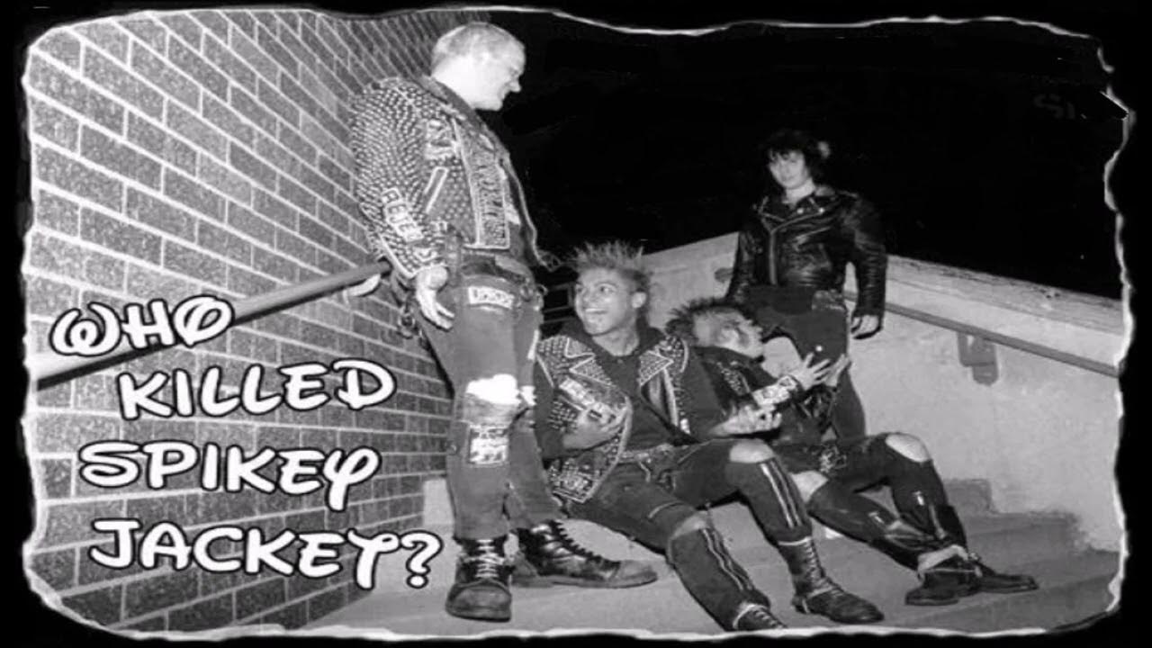 Who Killed Spikey Jacket? - Oi! is a Way of Life For Punks - YouTube