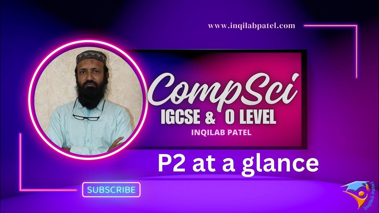 Paper 2 At A Glance For O Level And Igcse Computer Science By Inqilab Patel Youtube