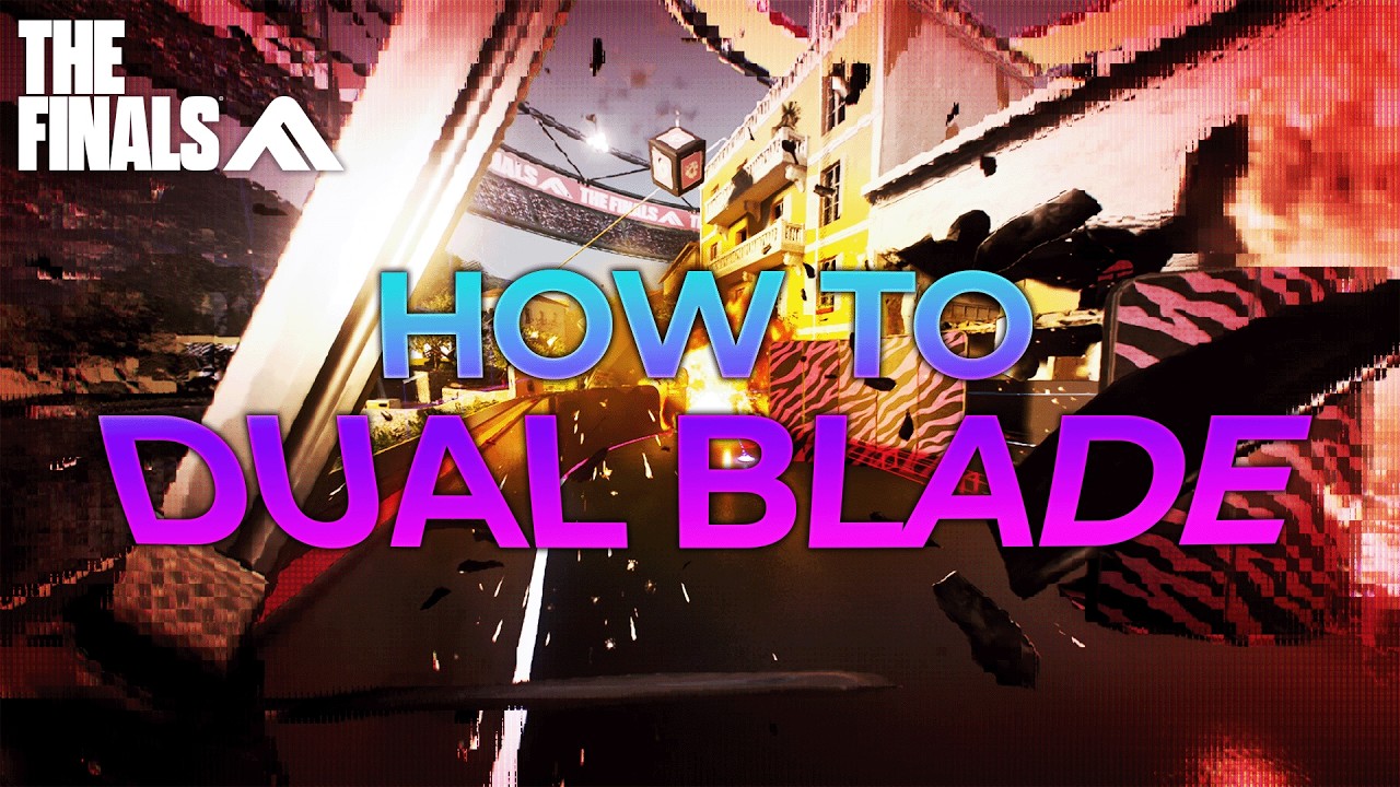 How to master DUAL BLADES in THE FINALS - YouTube