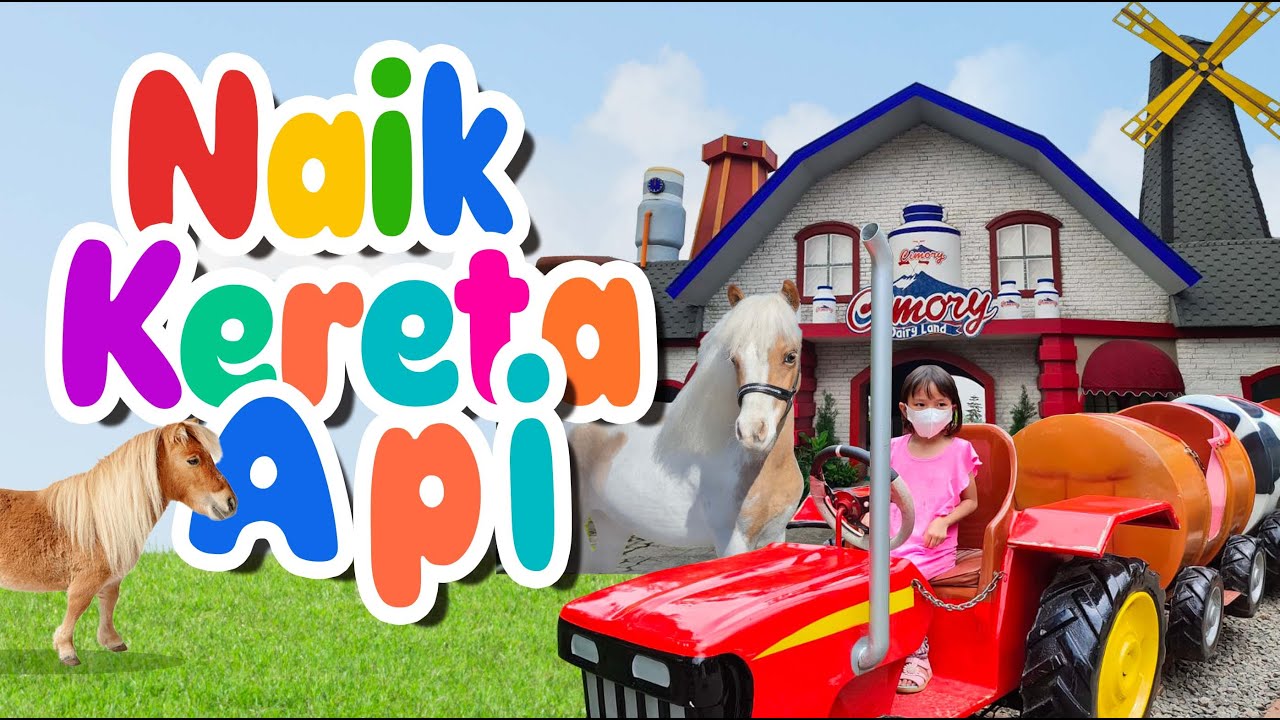 Lagu Anak | Naik Kereta Api | Cimory Dairyland Puncak Bogor - YouTube