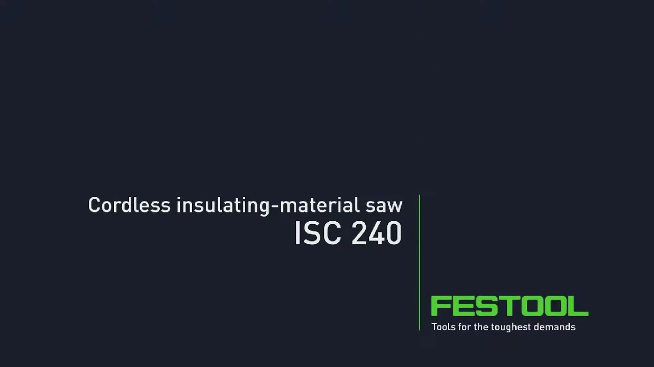 Festool - ISC 240 - Cordless insulating material saw - YouTube