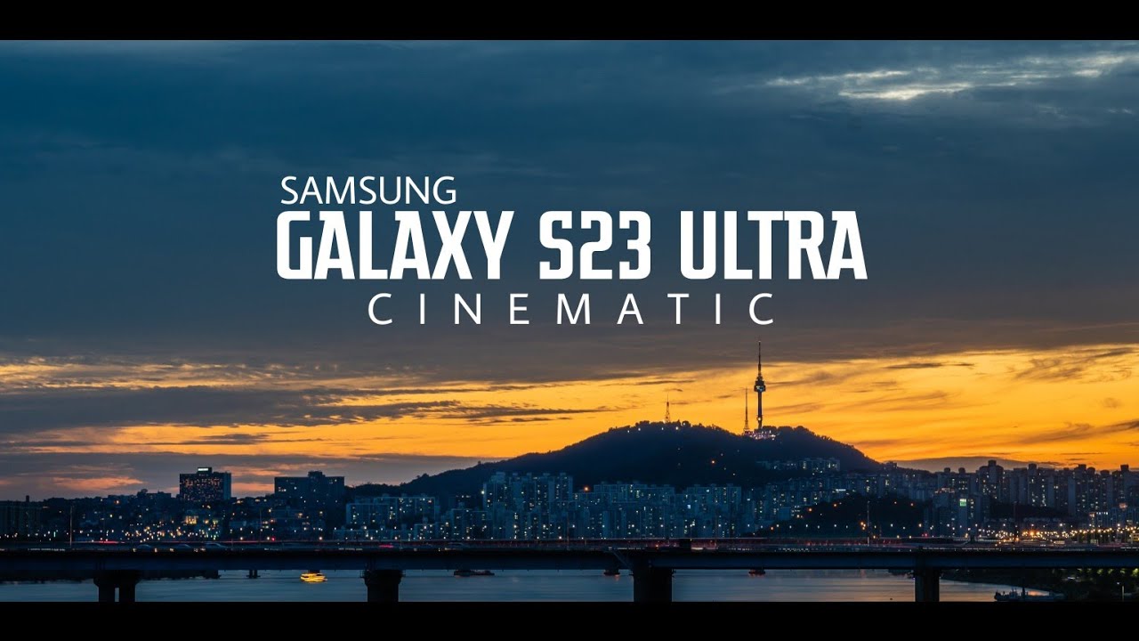 Samsung Galaxy S23 Ultra Cinematic 4K - YouTube