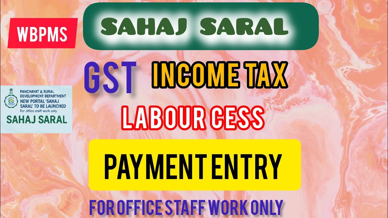 SAHAJ SARAL: GST, Income tax, Labour cess payment entry। - YouTube