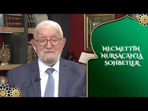 Necmettin Nursaçan'la Sohbetler | 11 Haziran 2026