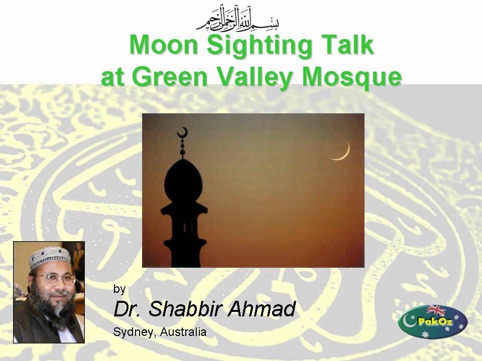 Moon Sighting Talk at Green Valley Mosque by Dr Shabbir Ahmad - YouTube
