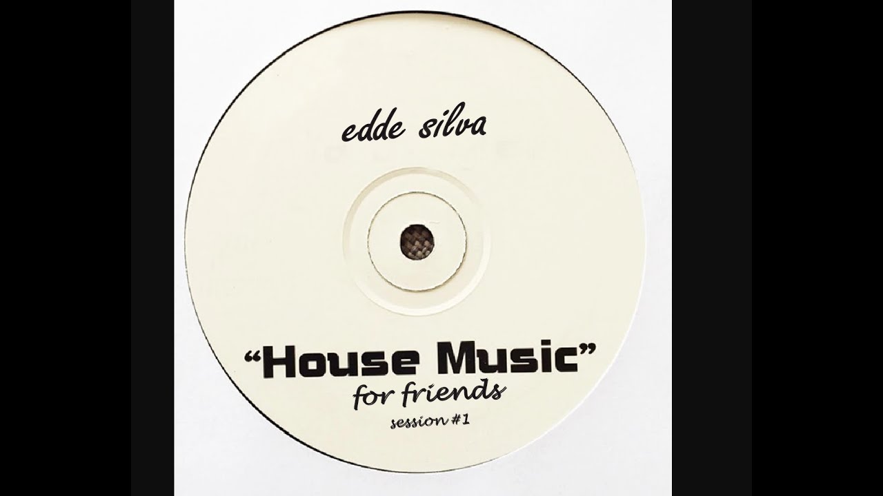 Edde Silva - House For Friends #1 - YouTube