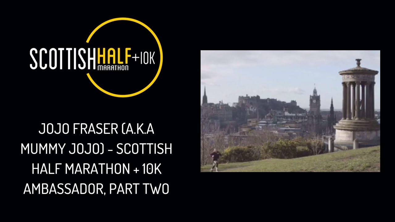 Jojo Fraser (a.k.a Mummy Jojo) Scottish Half Marathon + 10K Ambassador ...