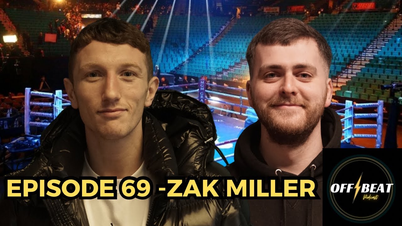 PRO BOXER ZAK MILLER TALKS HIS UPCOMING FIGHT AT THE AO ARENA | OFF BEAT 69 - YouTube