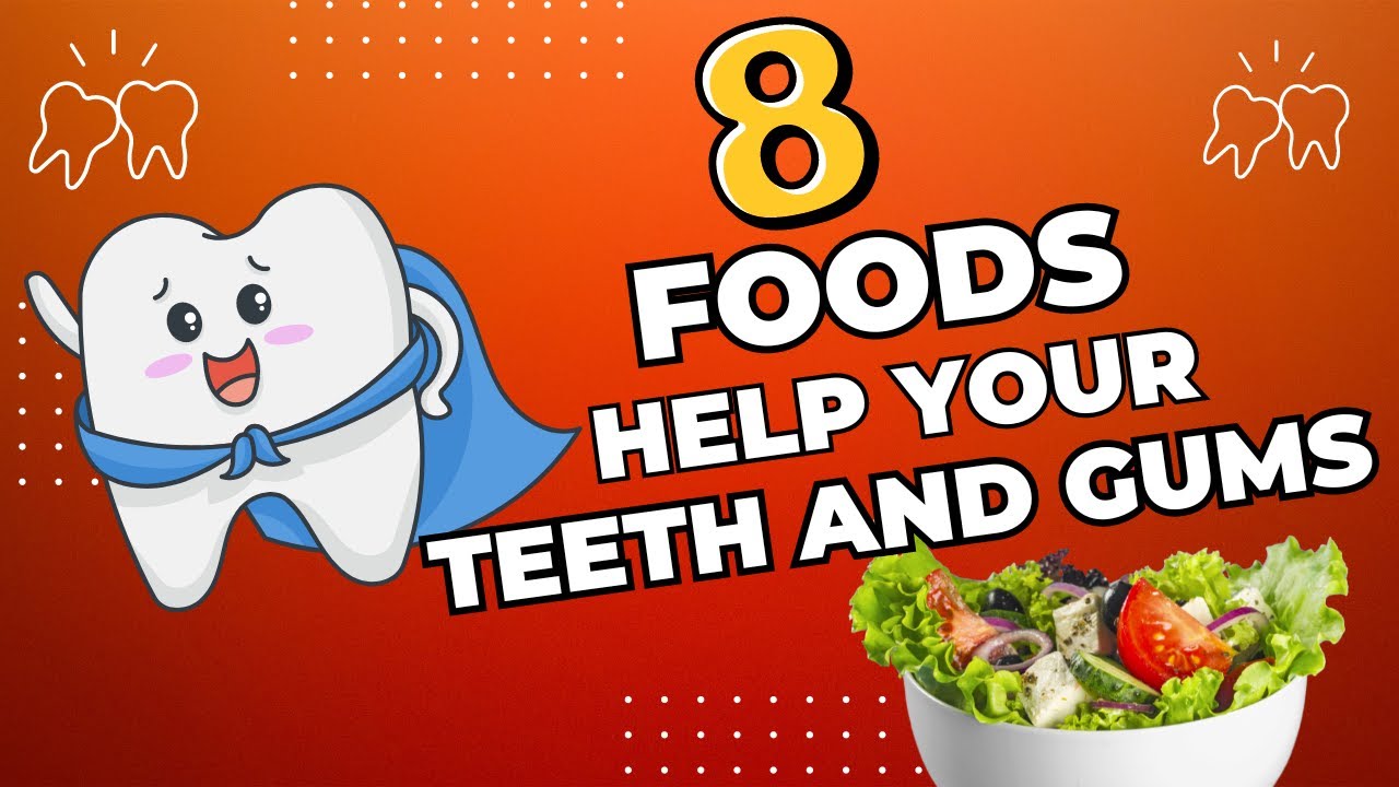 8 Foods to Help Your Teeth and Gums - YouTube