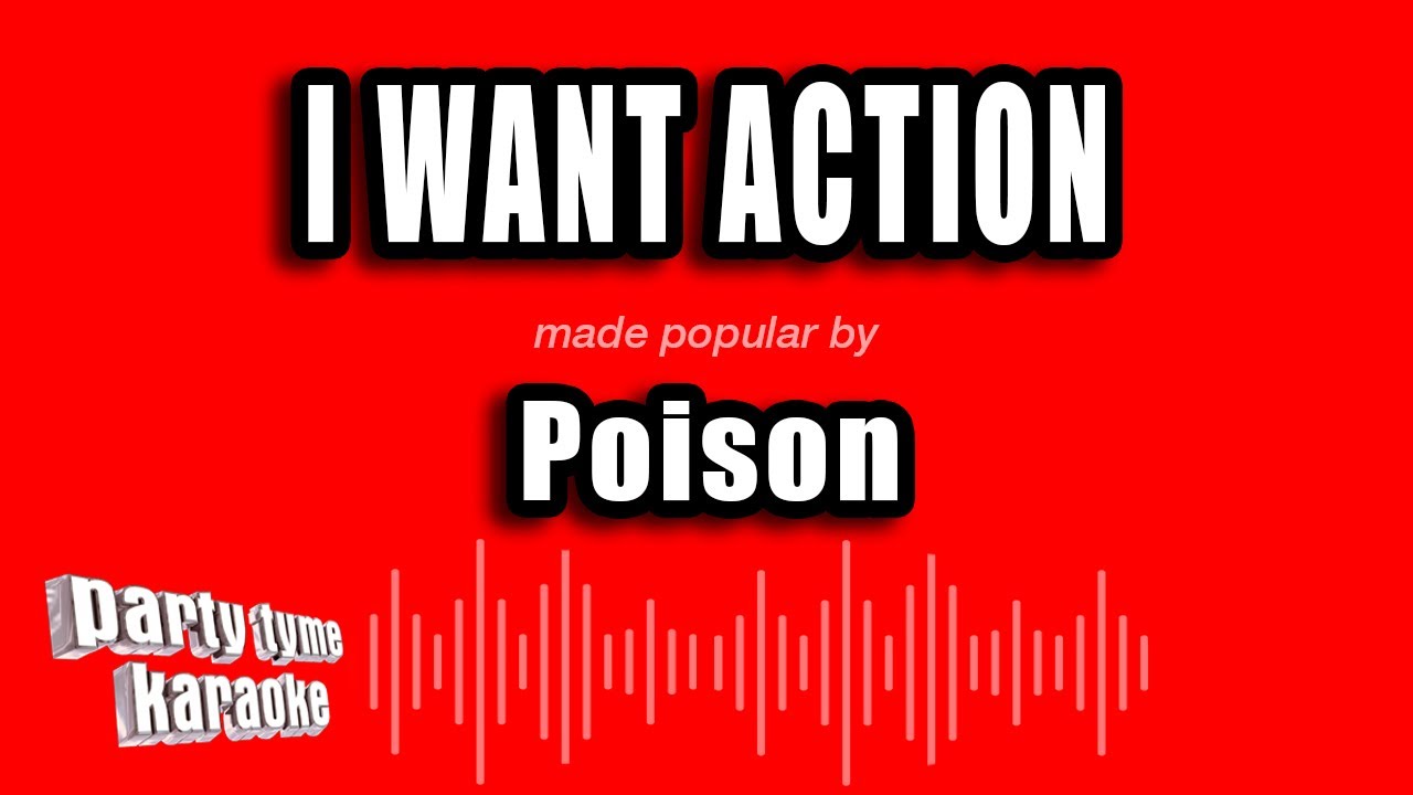 Poison - I Want Action (Karaoke Version) - YouTube