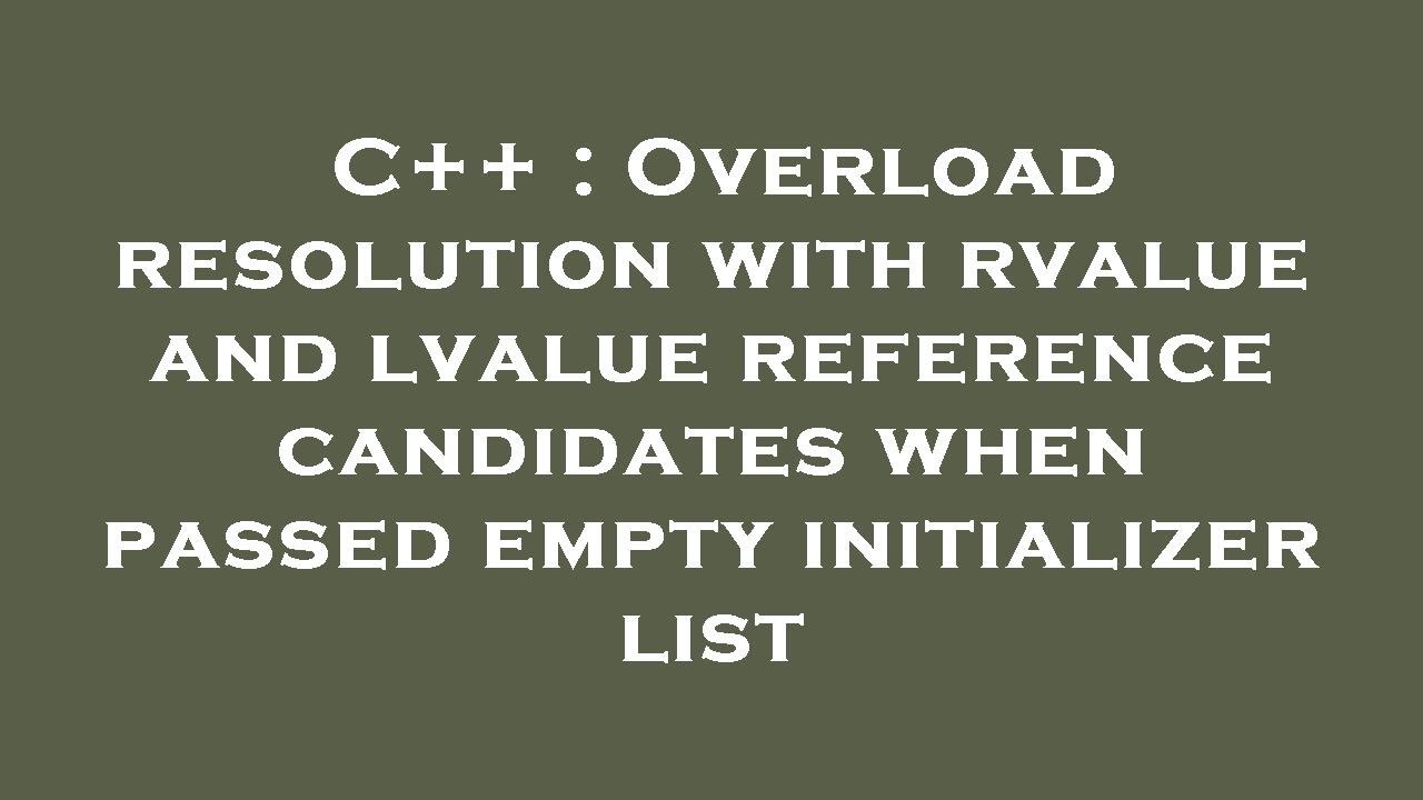 C++ : Overload resolution with rvalue and lvalue reference candidates ...