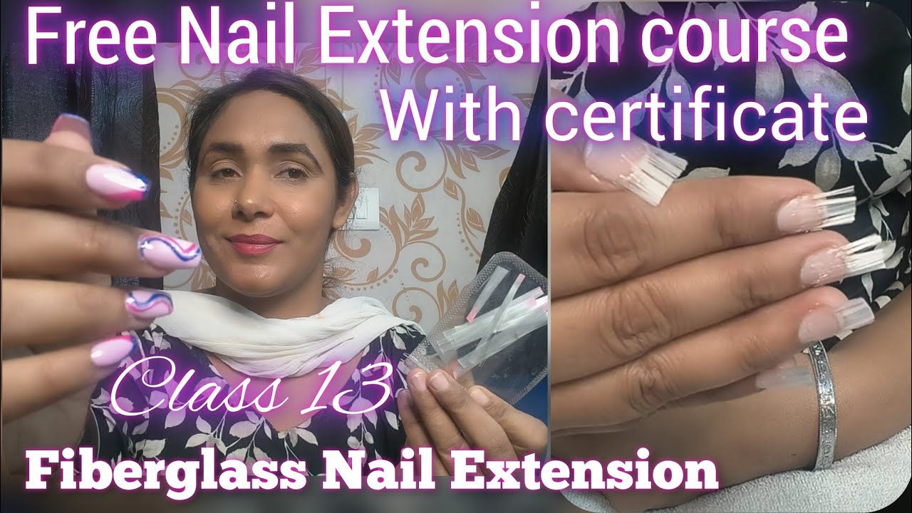 Most Viral Fiberglass Nail Extension ||Class 13 of Free Nail Extension ...