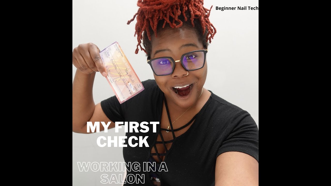 My FIRST CHECK Working in a Salon| Beginner Nail Tech - YouTube
