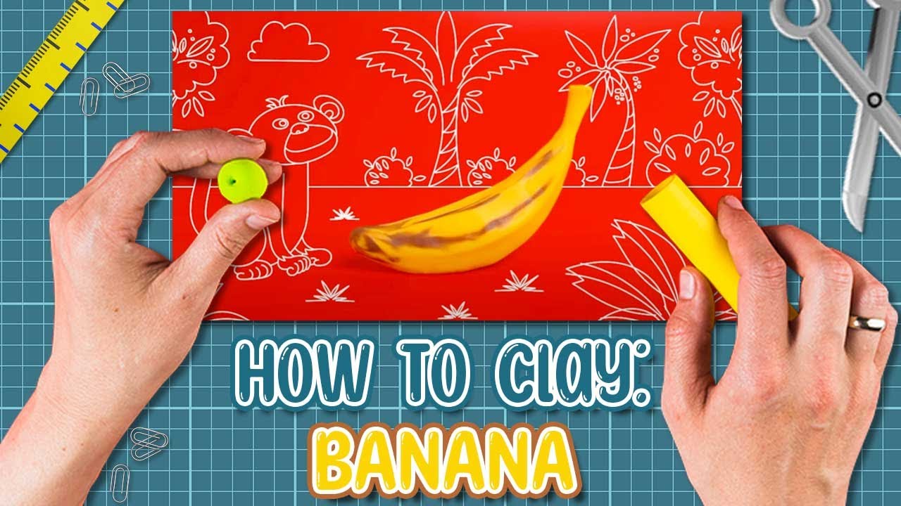 🍌 How To Make A Banana From Clay (Step by Step) - YouTube