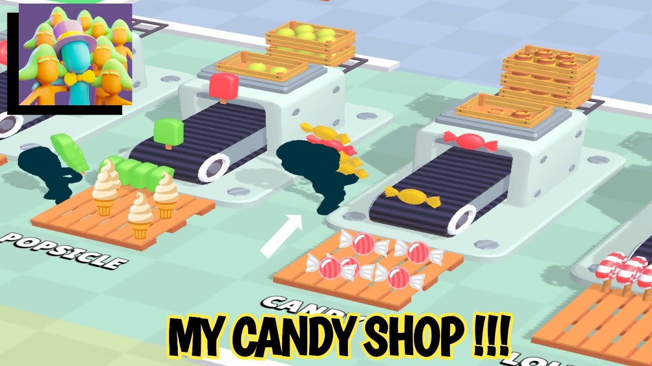 🍬 MY CANDY SHOP 🍯 GAMES ANDROID/IOS [GAMEPLAY WALKTROUGH] PART #2 - YouTube