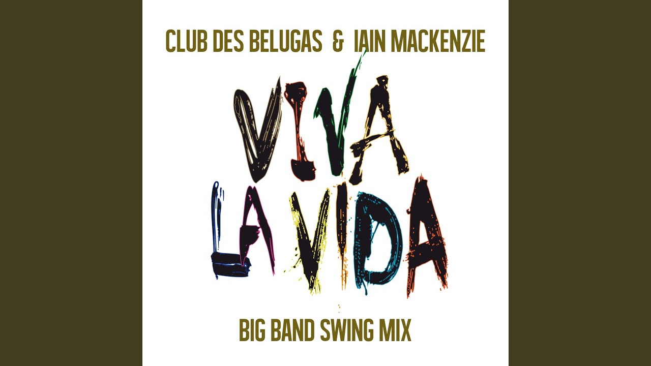 Club des Belugas - Viva la Vida (Big Band Swing Mix) Chords - Chordify