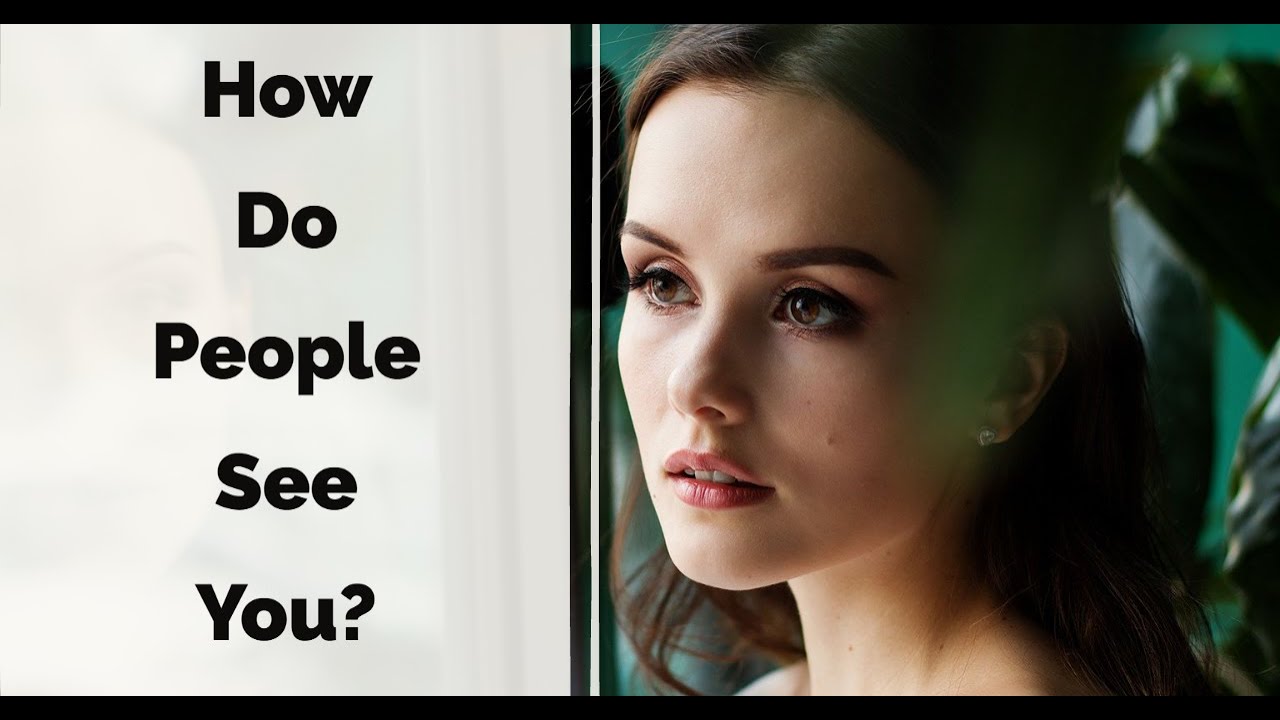 🥰How Do People See You? - 👁👁What Do People Find Irresistible About You ...